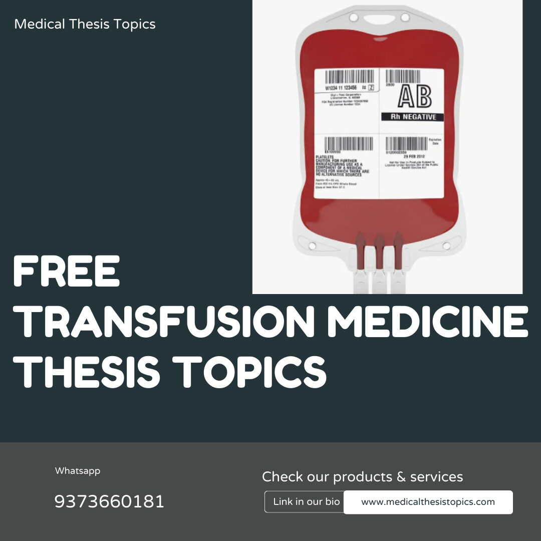 2000+ Powerful Transfusion Medicine Thesis Topics for Breakthrough Research