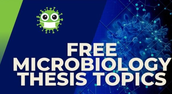 2500+ Captivating Microbiology Thesis Topics to Spark Your Academic Success
