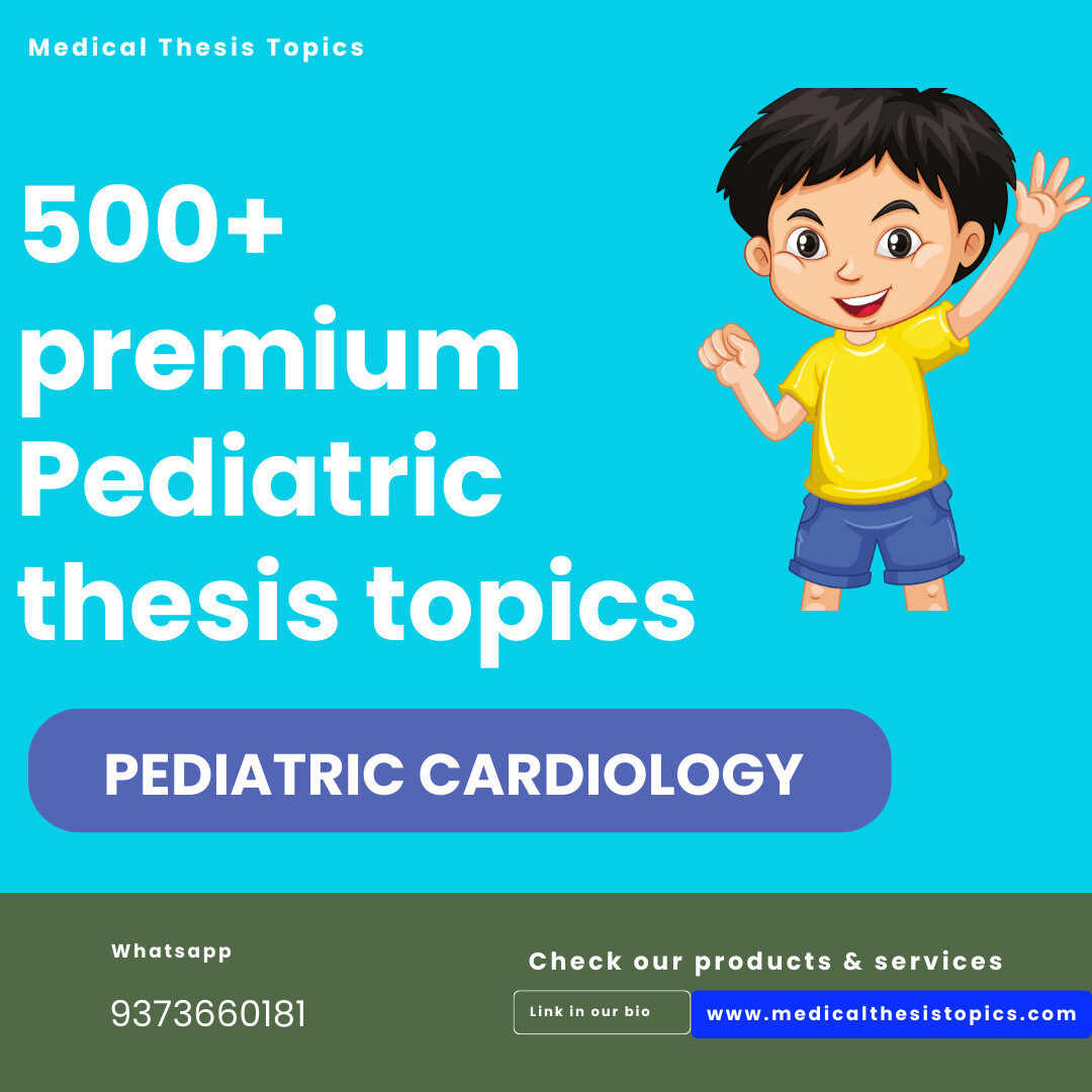 Pediatrics Dissertation Topics - medicalthesistopics