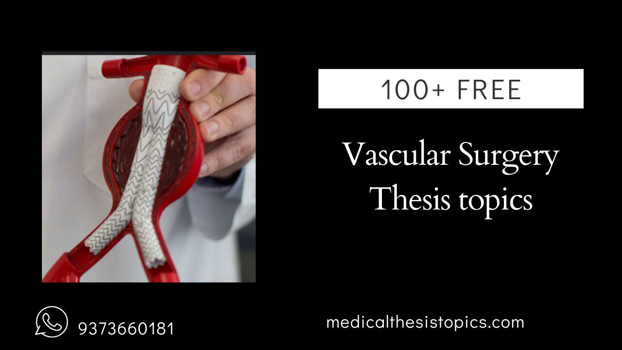 Vascular Surgery Thesis Topics - medicalthesistopics